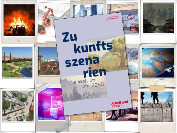 Arbeit und Leben e.V. DGB/VHS – Zukunftsszenarien - Die Welt im Jahr 2050